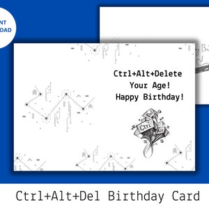 Ctrl Alt Delete Funny Tech Birthday Card - Printable Happy Birthday ...