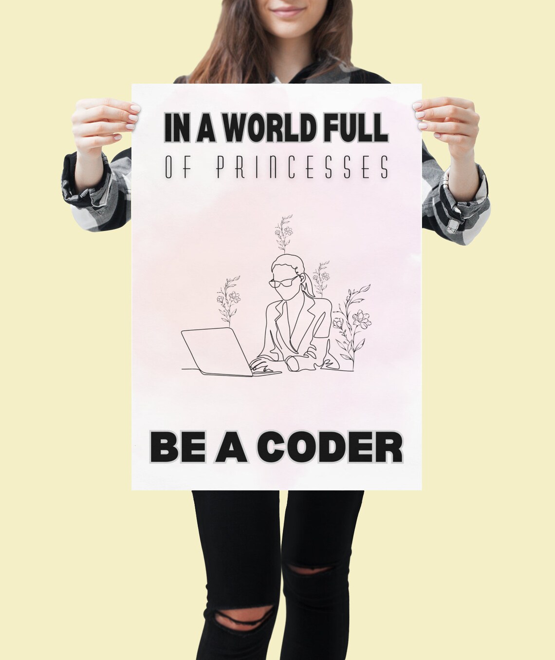 Girls in Tech Poster in a World Full of Princesses Be a Coder Poster ...