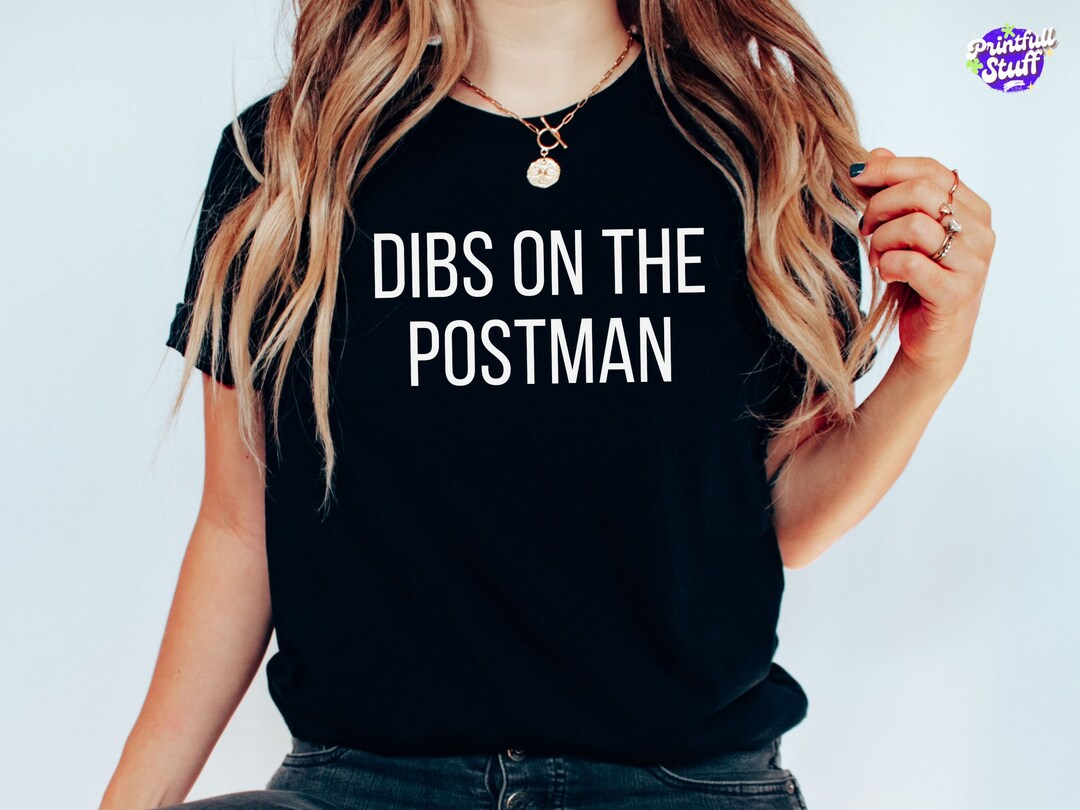 Dibs on the Postman Shirt Postman Wife Mailman Shirt Postman - Etsy