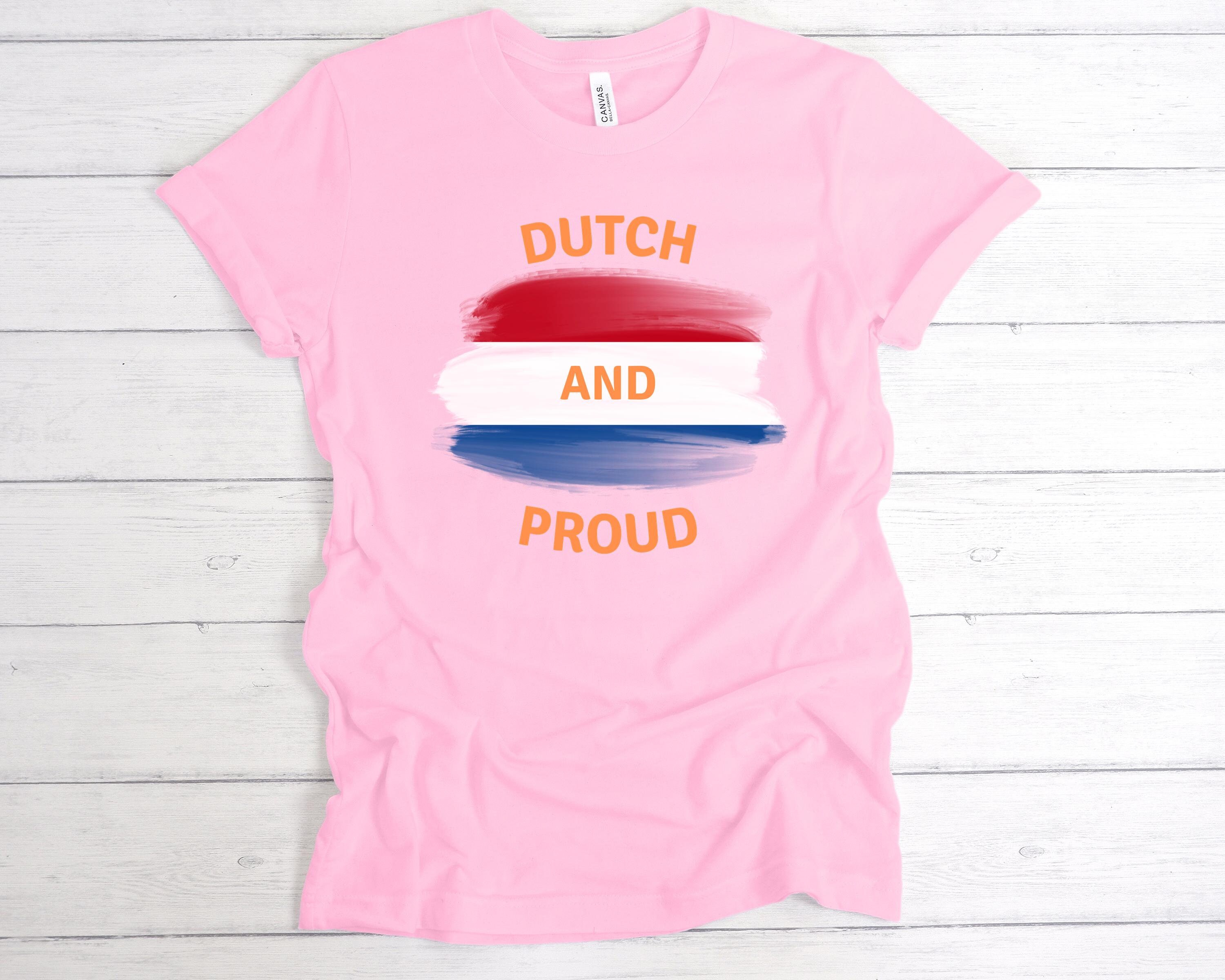 Show Your Dutch Pride With Our Vibrant 'dutch and Proud' Flag Tee - Etsy