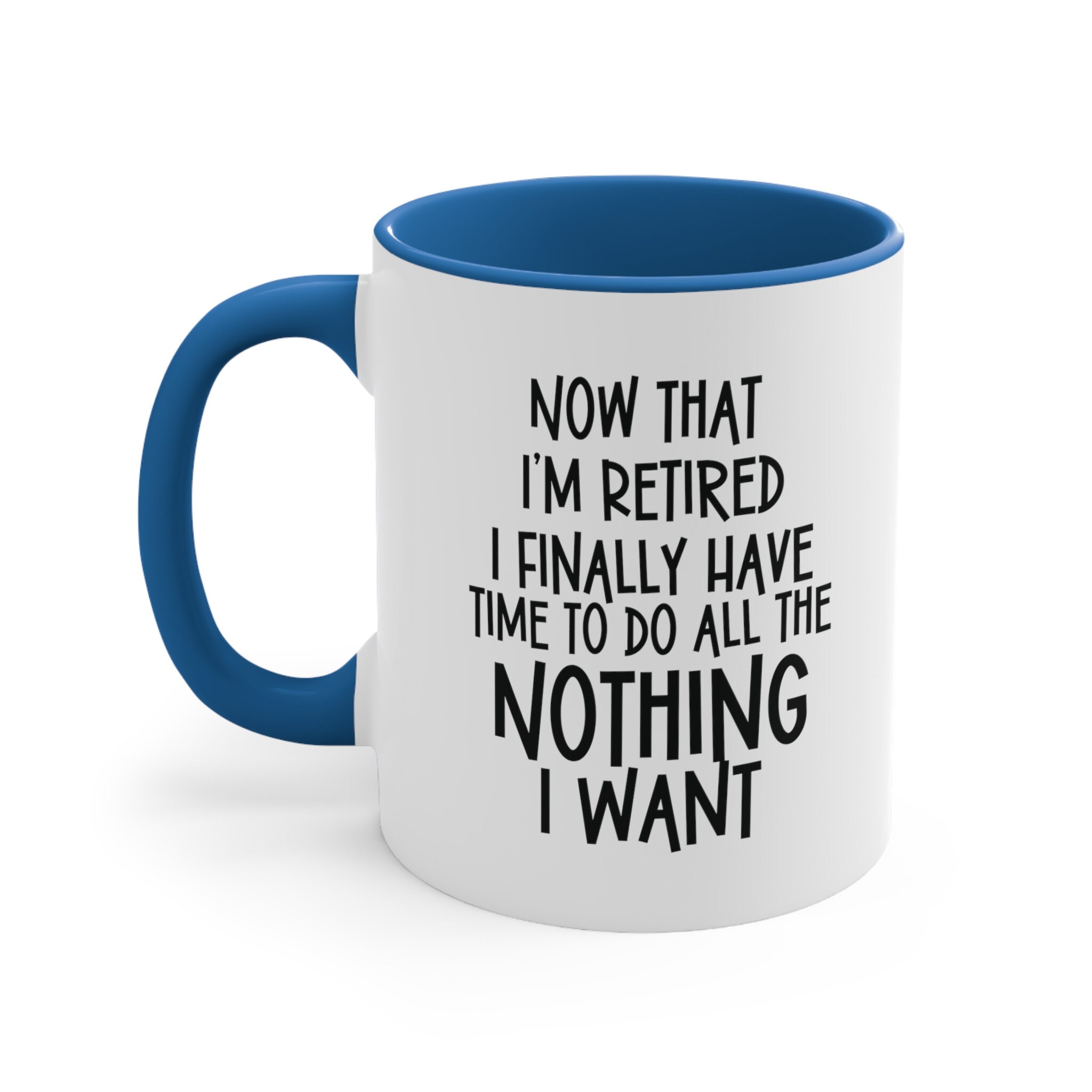 Retirement Coffee Mug 11 Oz, Funny Retirement Cup, Gift Idea for ...