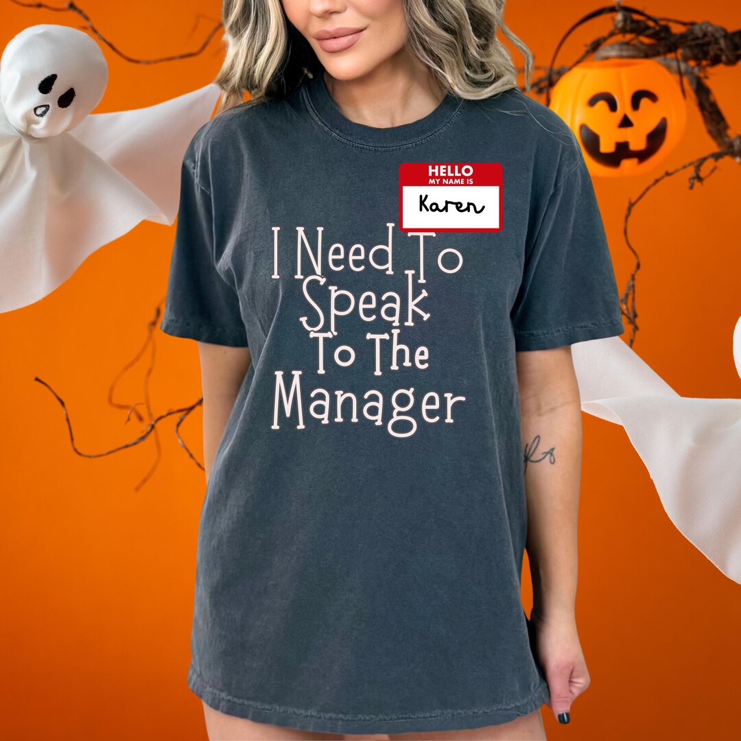 Karen Costume Unisex T-shirt, Funny Manager Speak, Hi My Name is Karen ...