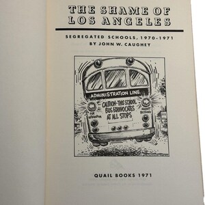 The Shame of Los Angeles Segregated Schools, 1970-1971 by John W ...
