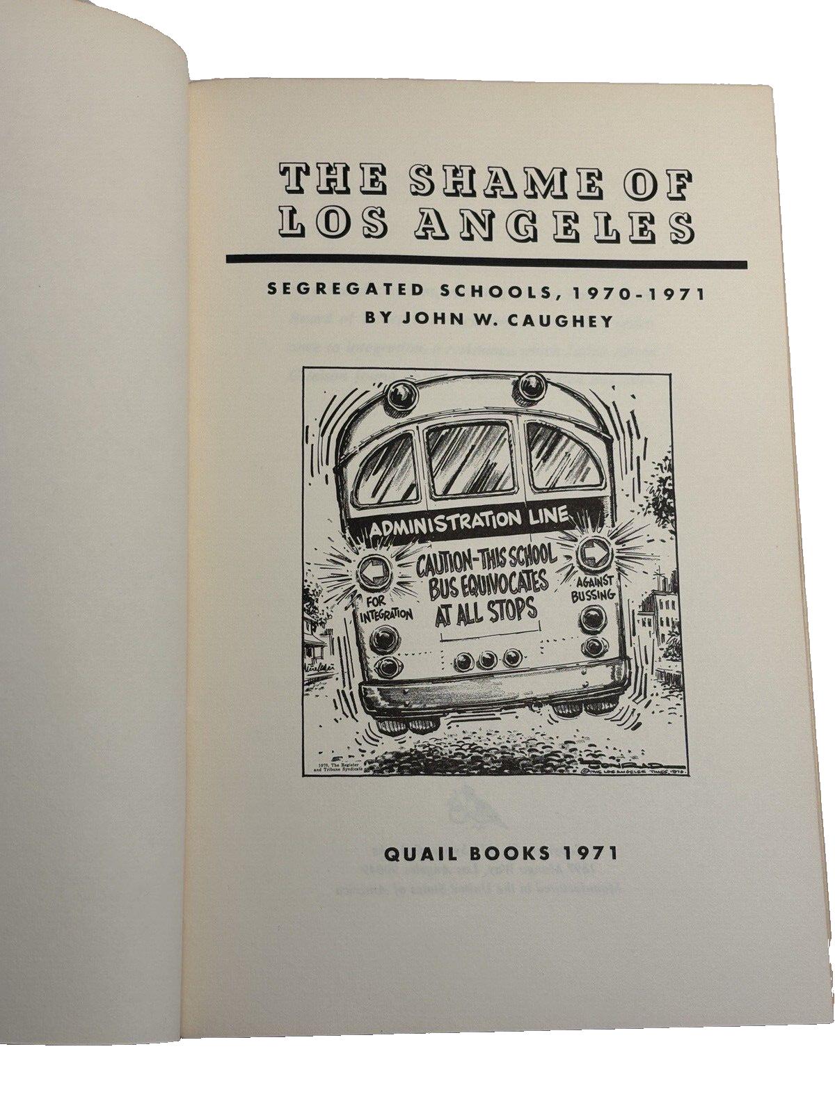 The Shame of Los Angeles Segregated Schools, 1970-1971 by John W ...
