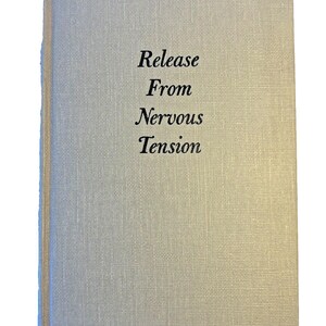 Release From Nervous Tension by David Harold Fink, M.D. Hardback + DJ ...