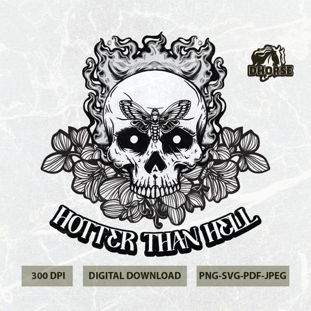 Hotter Than Hell Skeleton Head Svg Sweatshirt SVG Pdf Png, Halloween Svg, Skeleton Head Svg ...