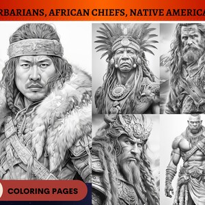 55 Barbarians, African Tribe Chiefs and Native Americans Grayscale ...