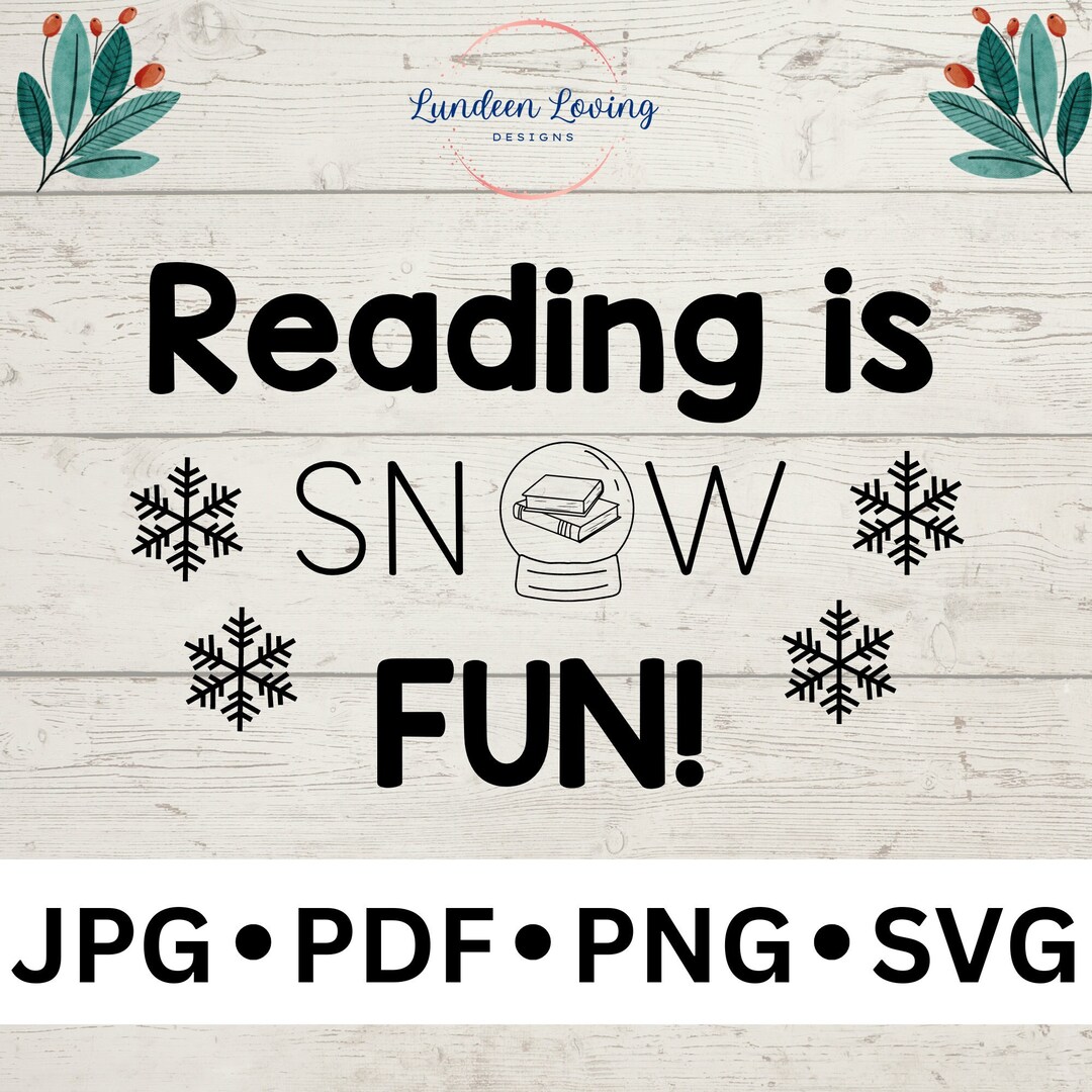 Reading is SNOW FUN SVG, Reading is Snow Fun Tshirt, Reading is Snow ...