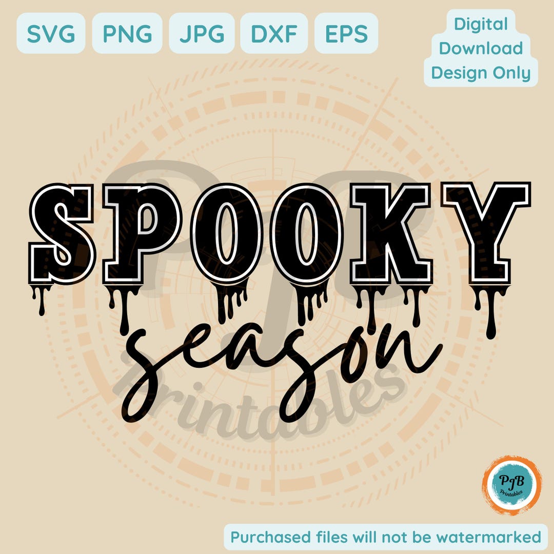 Spooky Season SVG Halloween Saying Svg Cricut Design Svg Dripping ...