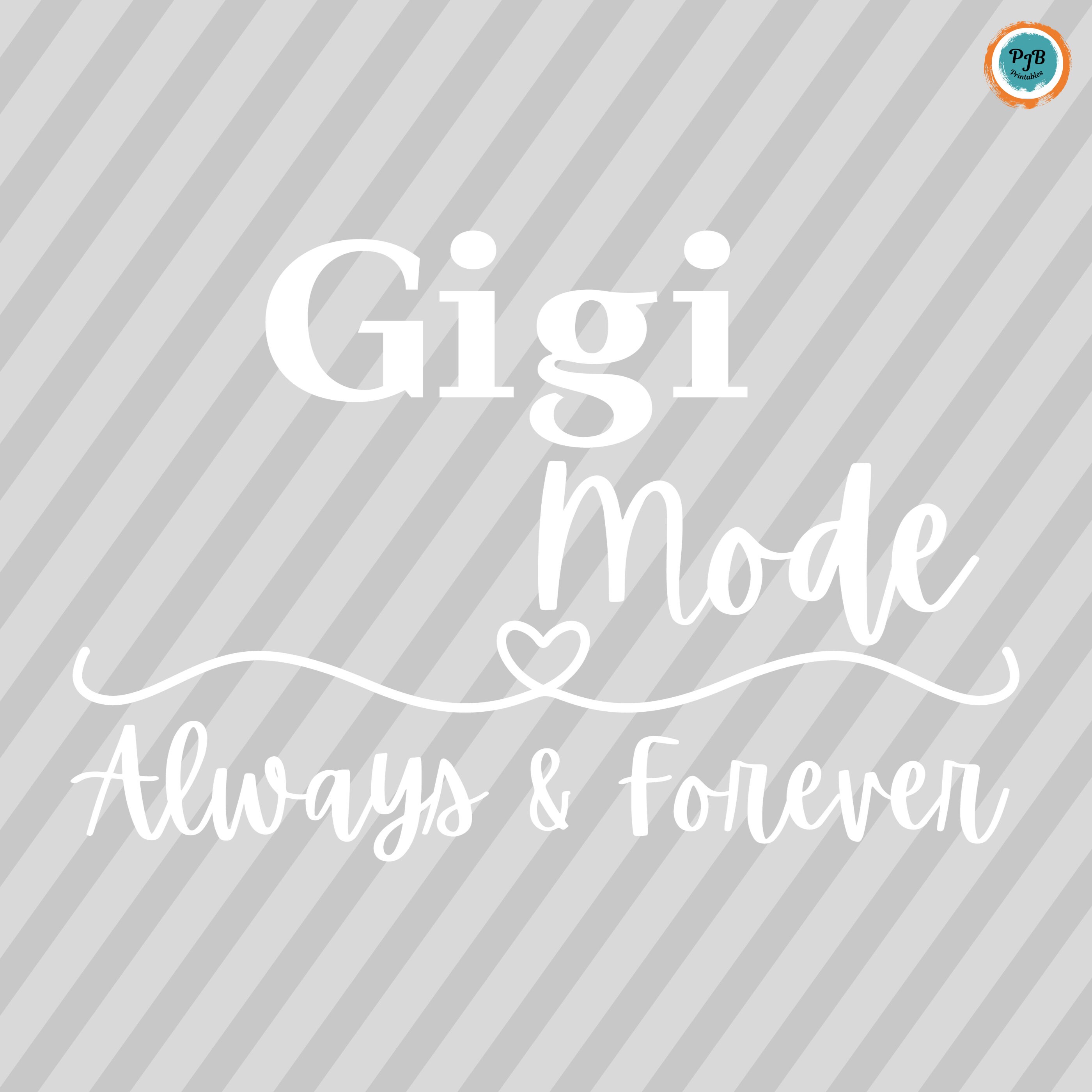 Gigi SVG Gigi Mode Svg Always and Forever Svg Files Sublimation Svg ...