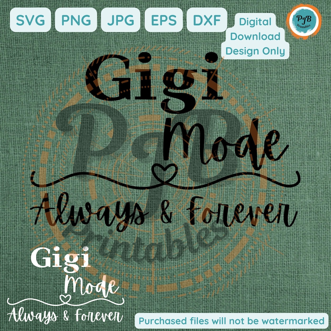 Gigi SVG Gigi Mode Svg Always and Forever Svg Files Sublimation Svg ...