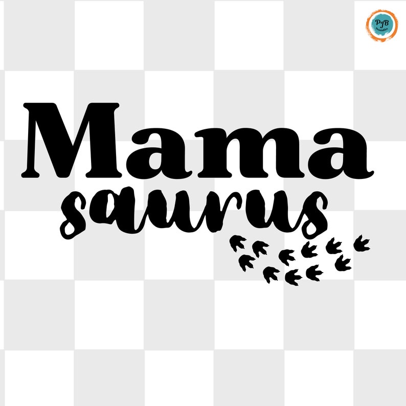 Mamasaurus SVG Mama PNG Dinosaur Footprint Svg Shirt Ideas for - Etsy