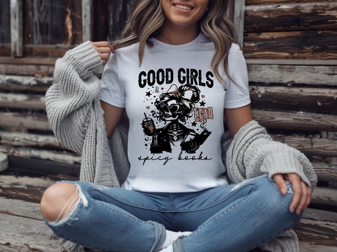 Good Girls Read Spicy Books T-shirt | Skull Girl Reading Tee, Dark ...