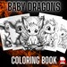 Baby Dragon Fantasy Coloring Bundle Page Book, Adults + Kids- Instant ...