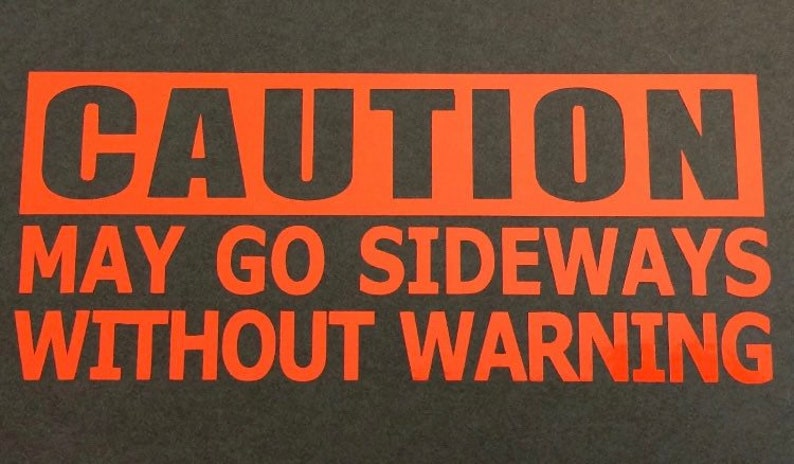 Caution May Go Sideways Decal Sticker for Truck Car Van SUV - Etsy