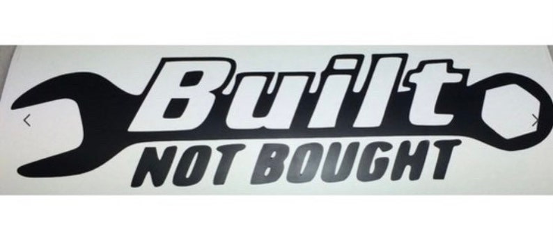 Built Not Bought Decal Sticker for Mechanic Motorcycles Truck Car SUV ...