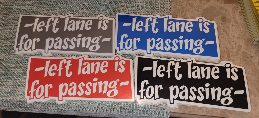 Left Lane is for Passing Vinyl Sticker - Etsy