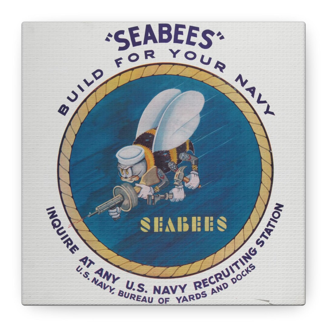 Mounted Canvas Seabees - Build for Your Navy -- Inquire at Any Recruiting Station - Bureau of ...