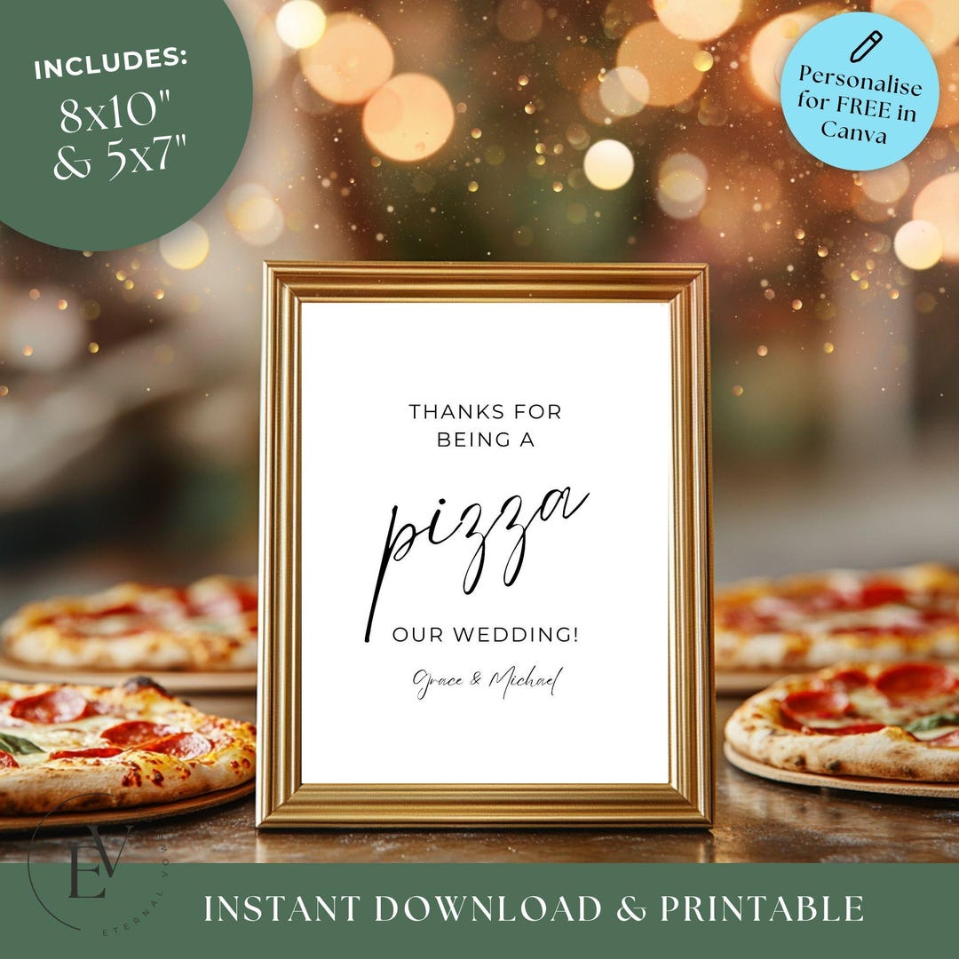 Thanks for Being a Pizza Our Wedding Sign Printable Modern Minimal Food ...