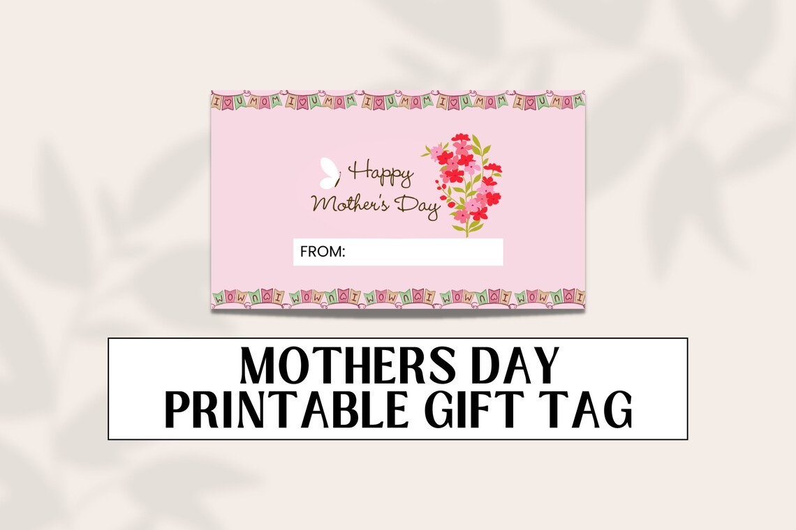 Happy Mothers Day Gift Tags | Printable Mothers Day Gift Tag | Happy ...