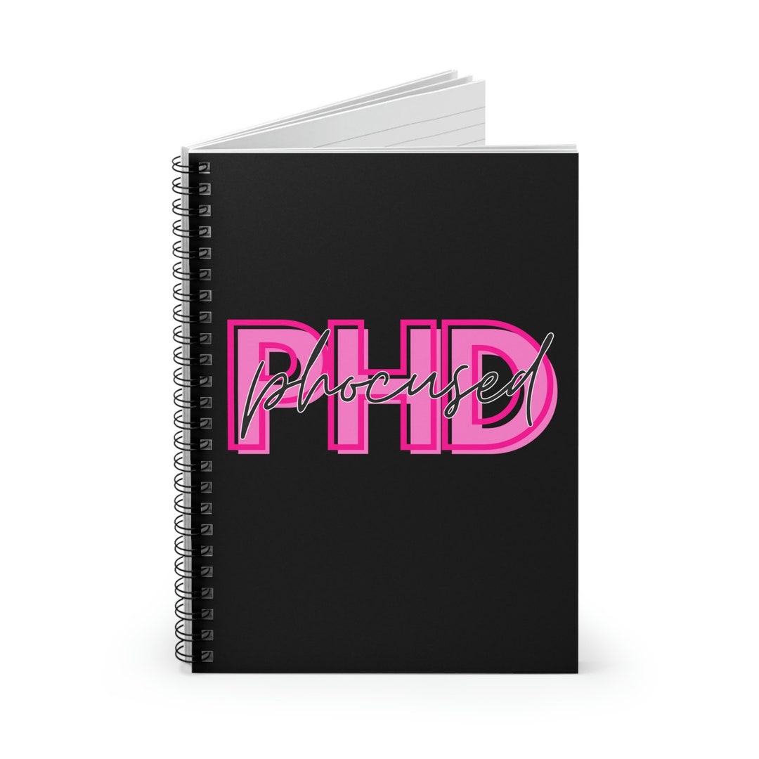Spiral Notebook With Black/pink Design, Phd Graduation Gifts for Your PHD "phocused" Student ...
