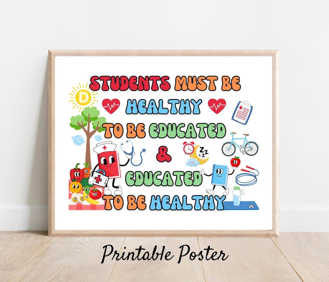 Students Must Be Healthy to Be Educated Poster Printable, School Nurse ...