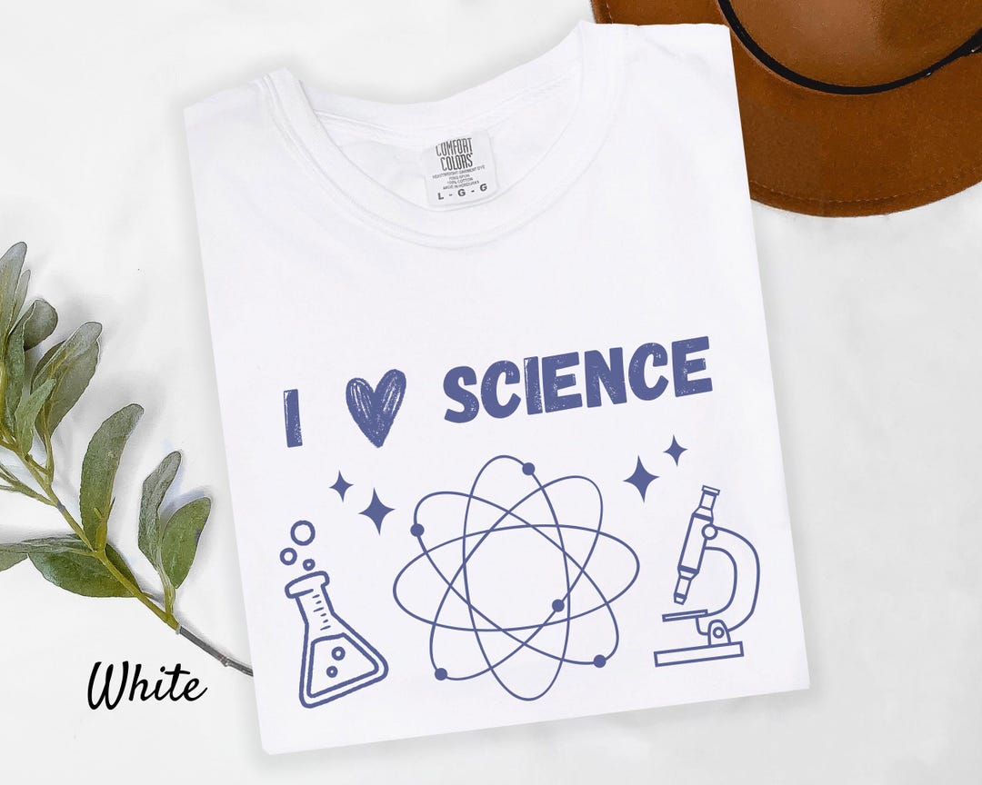 I Love Science Comfort Colors Tee, STEM Teacher Gift - Etsy