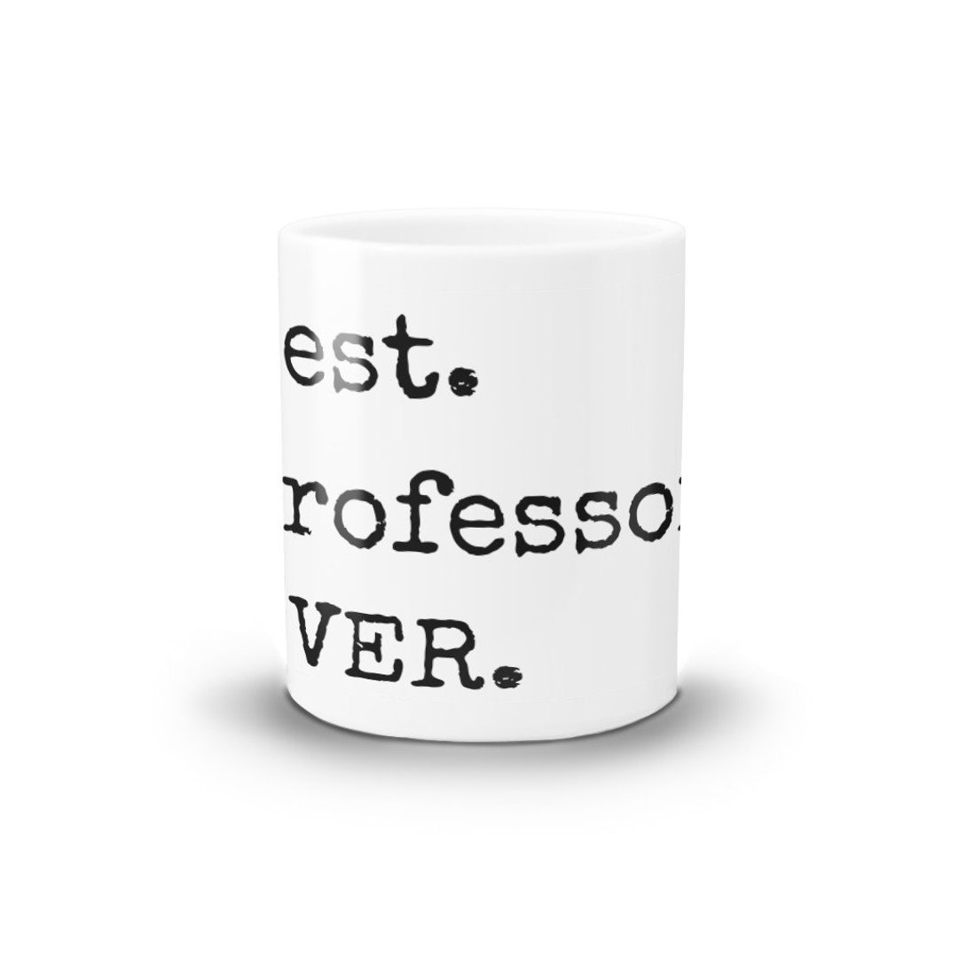 Best Professor Ever Mug 11oz, Professor Gift - Etsy