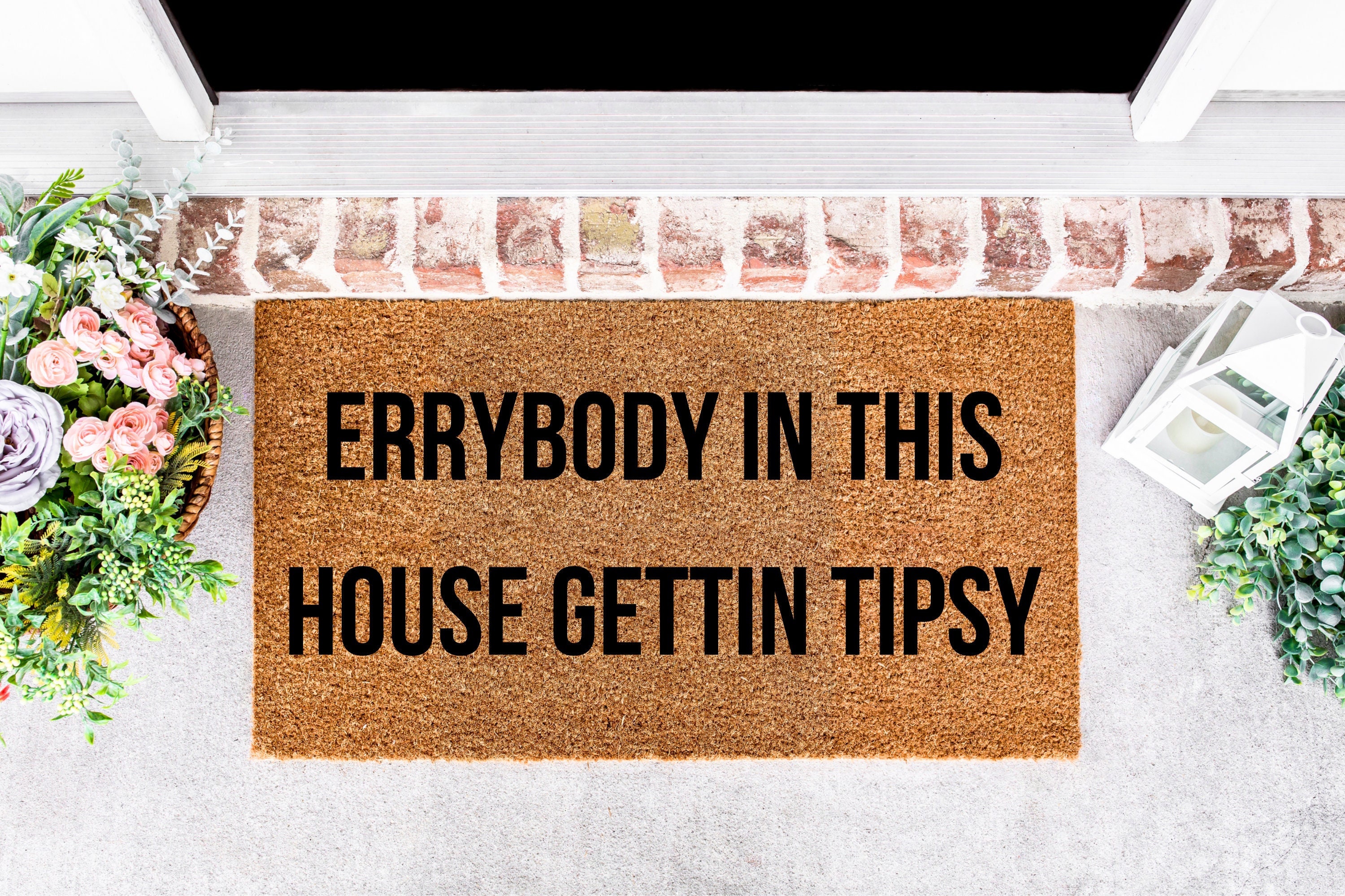 Errybody in This House Gettin Tipsy Doormat, Rap Lyric Doormat, Tipsy ...