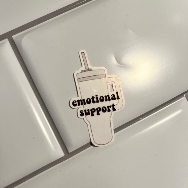 Stanley Emotional Support Cup Sticker - Etsy
