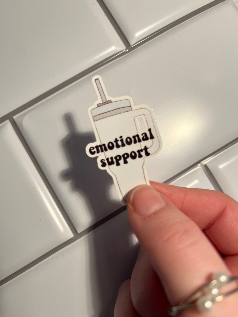 Stanley Emotional Support Cup Sticker - Etsy