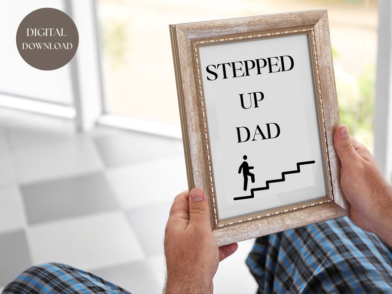 Stepped up Dad Inspirational Printable Instant Downloadable Quotes ...