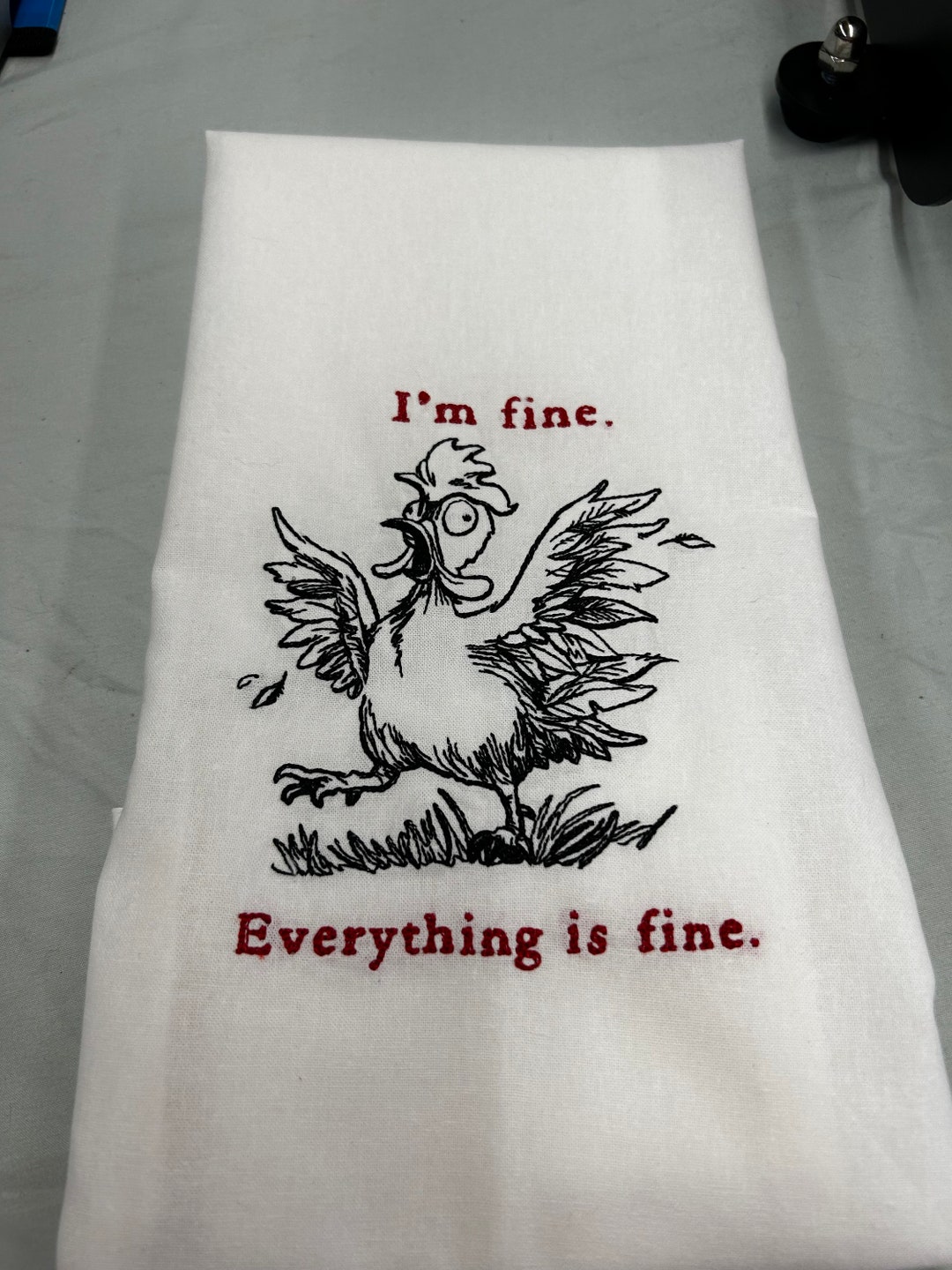I'm Fine! Frantic Chicken- Machine Embroidered Flour Sack Tea Towels ...