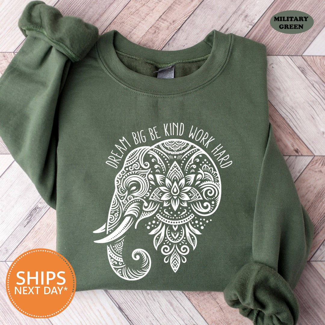 Dream Big Be Kind Work Hard Elephant Sweatshirt Mandela Elephant ...