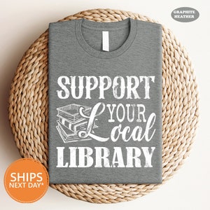 Support Your Local Library Shirt Comfort Colors Library Lover Tee Book ...