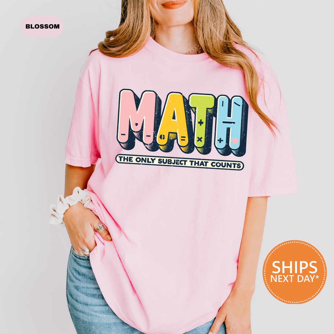 Math the Only Subject That Counts Tshirt Funny Math Teacher Shirt ...