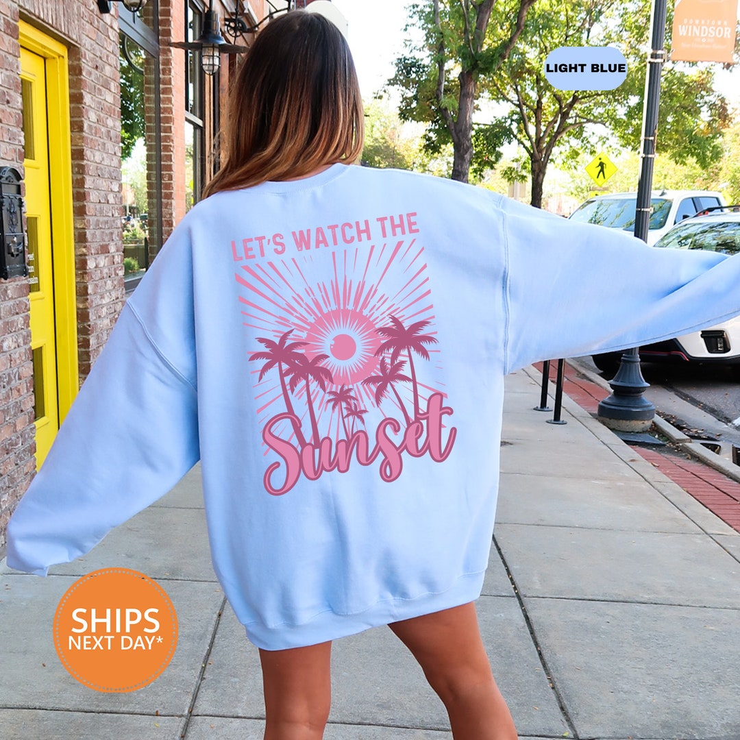 Let's Watch the Sunset Sweatshirt | Sunset Crewneck | Sunset Summer ...