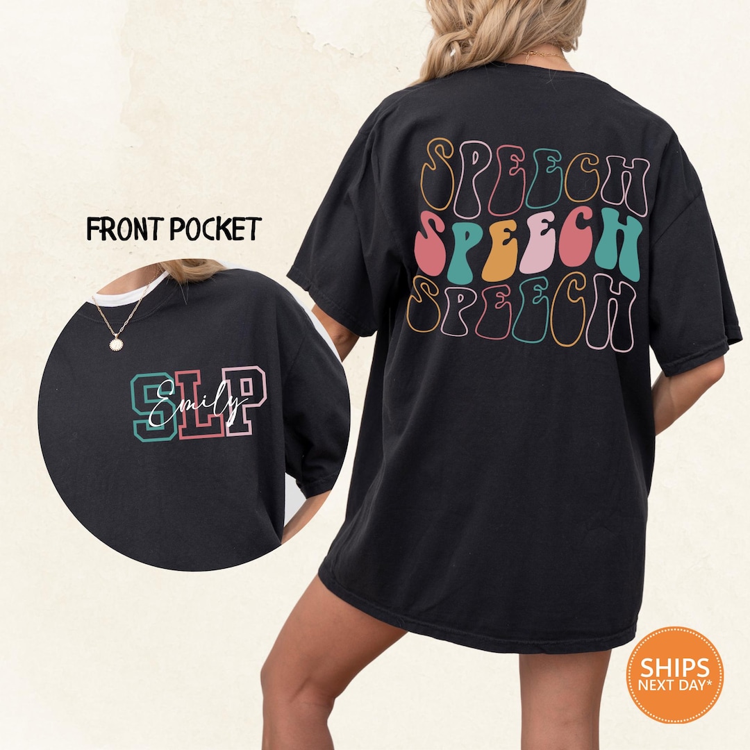 Custom Speech Tshirt | Speech Language Pathologist Shirt | Comfort ...