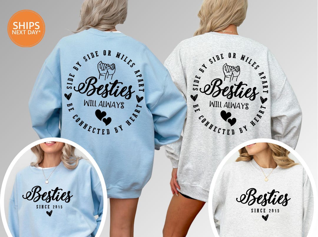 Custom Besties Sweatshirt | Besties EST Crewneck | Best Friend Hoodie ...