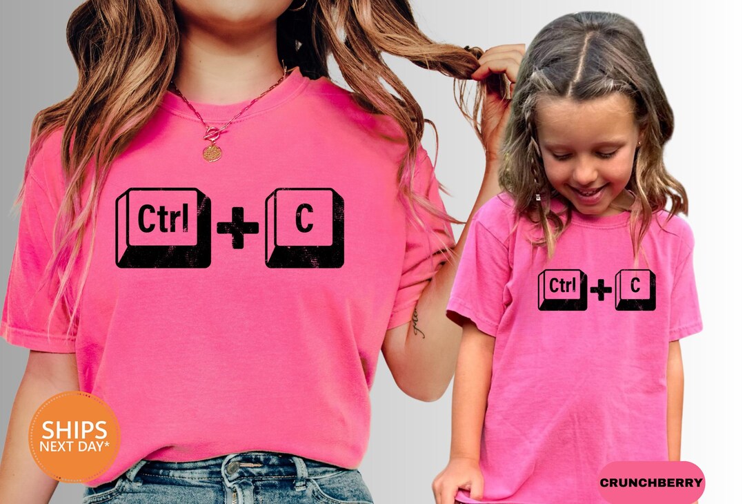Copy Paste Shirt Comfort Colors Matching Shirts Ctrl C Shirt Ctrl V ...