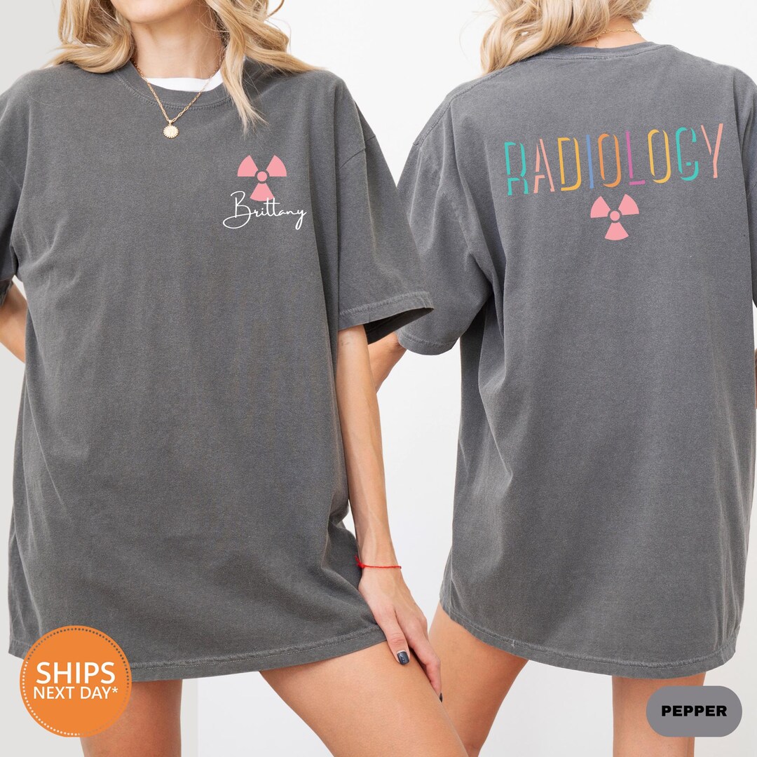 Personalized Radiology Tshirt | Comfort Colors Custom Name Radiology ...