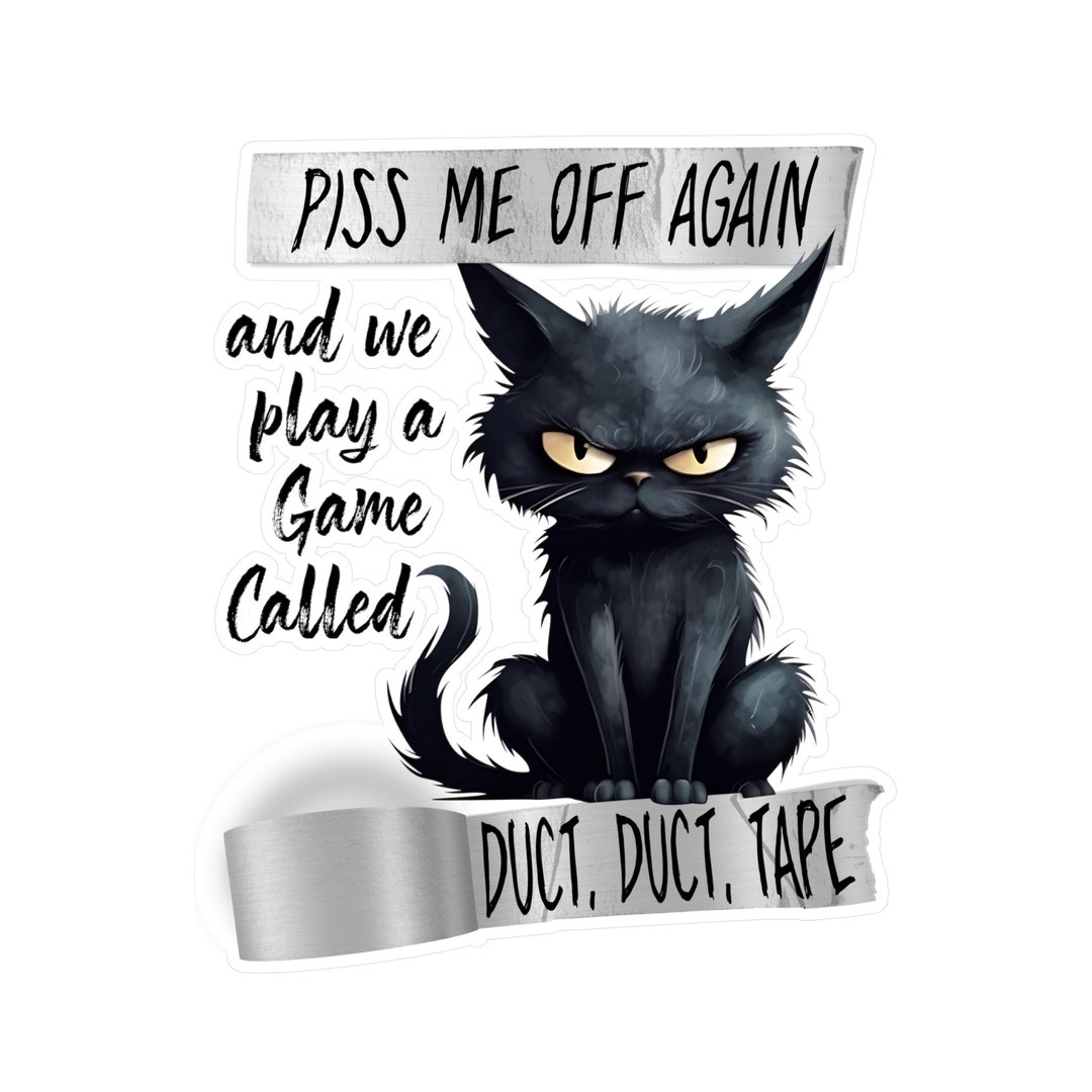 Piss Me off Again and We ...grumpy Black Cat Sticker Kiss-cut Vinyl ...