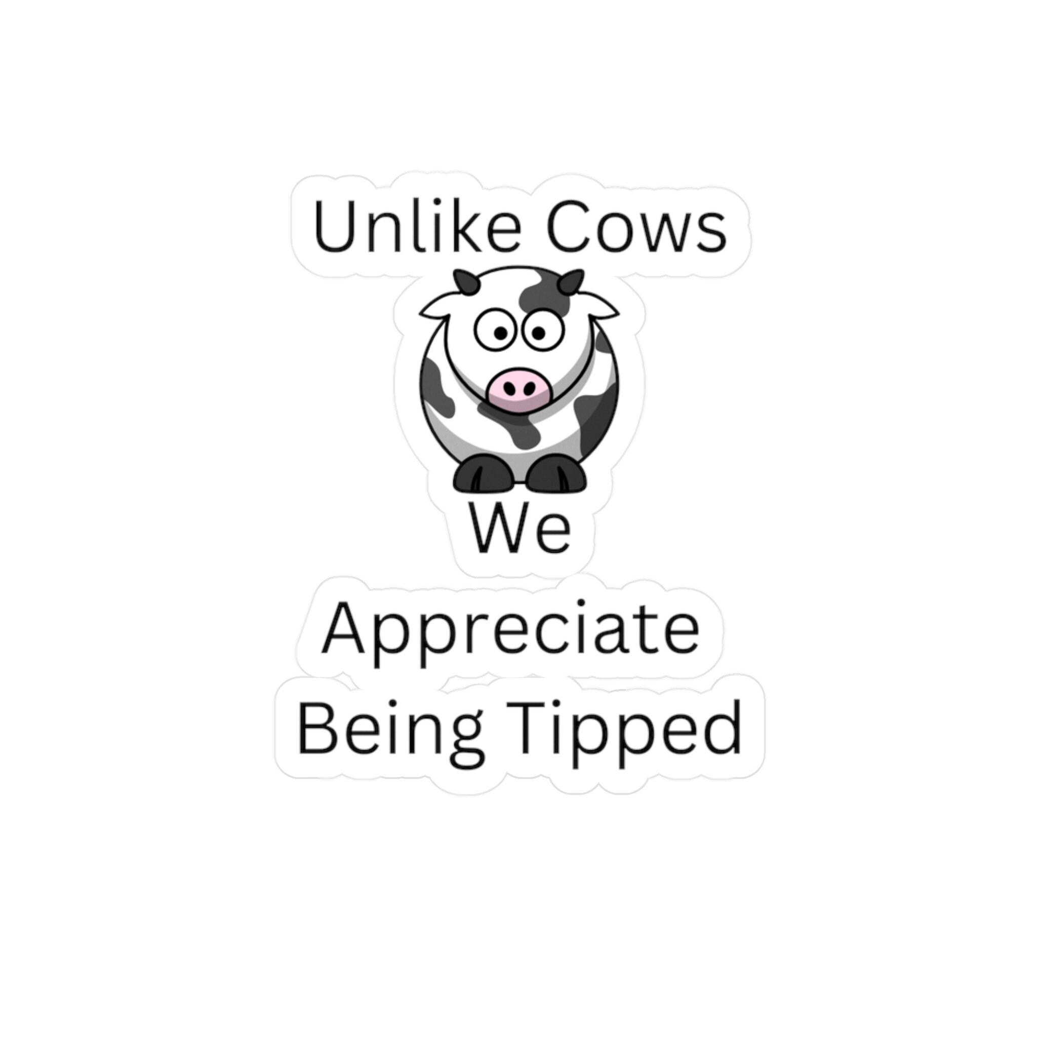 Unlike Cows We Appreciate Being Tipped Bartender/waitstaff Tip Jar ...