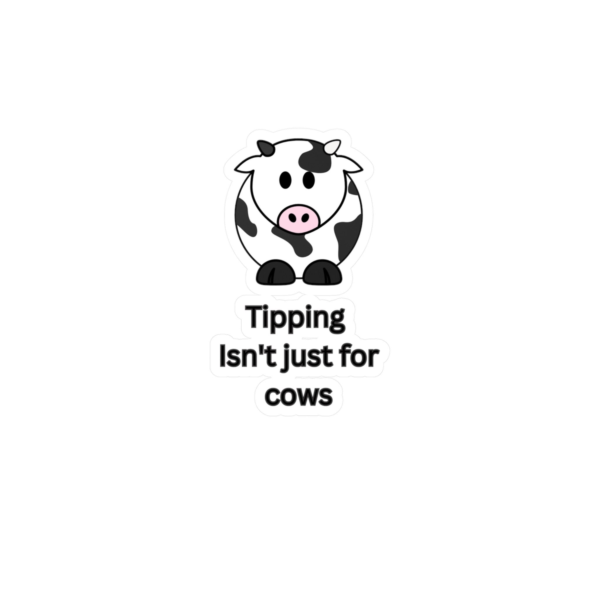 Tipping Isn't Just for Cows Bartender/waitstaff Kiss-cut Vinyl ...