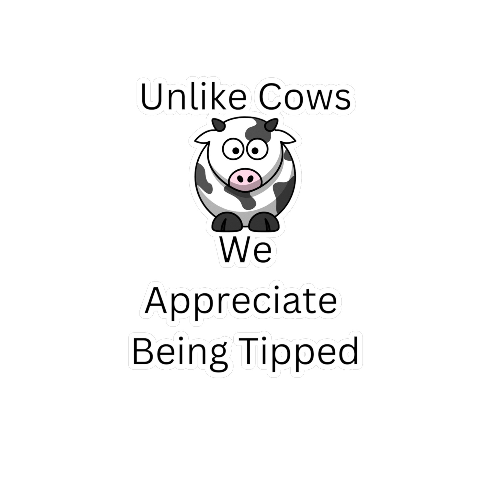 Unlike Cows We Appreciate Being Tipped Bartender/waitstaff Tip Jar ...