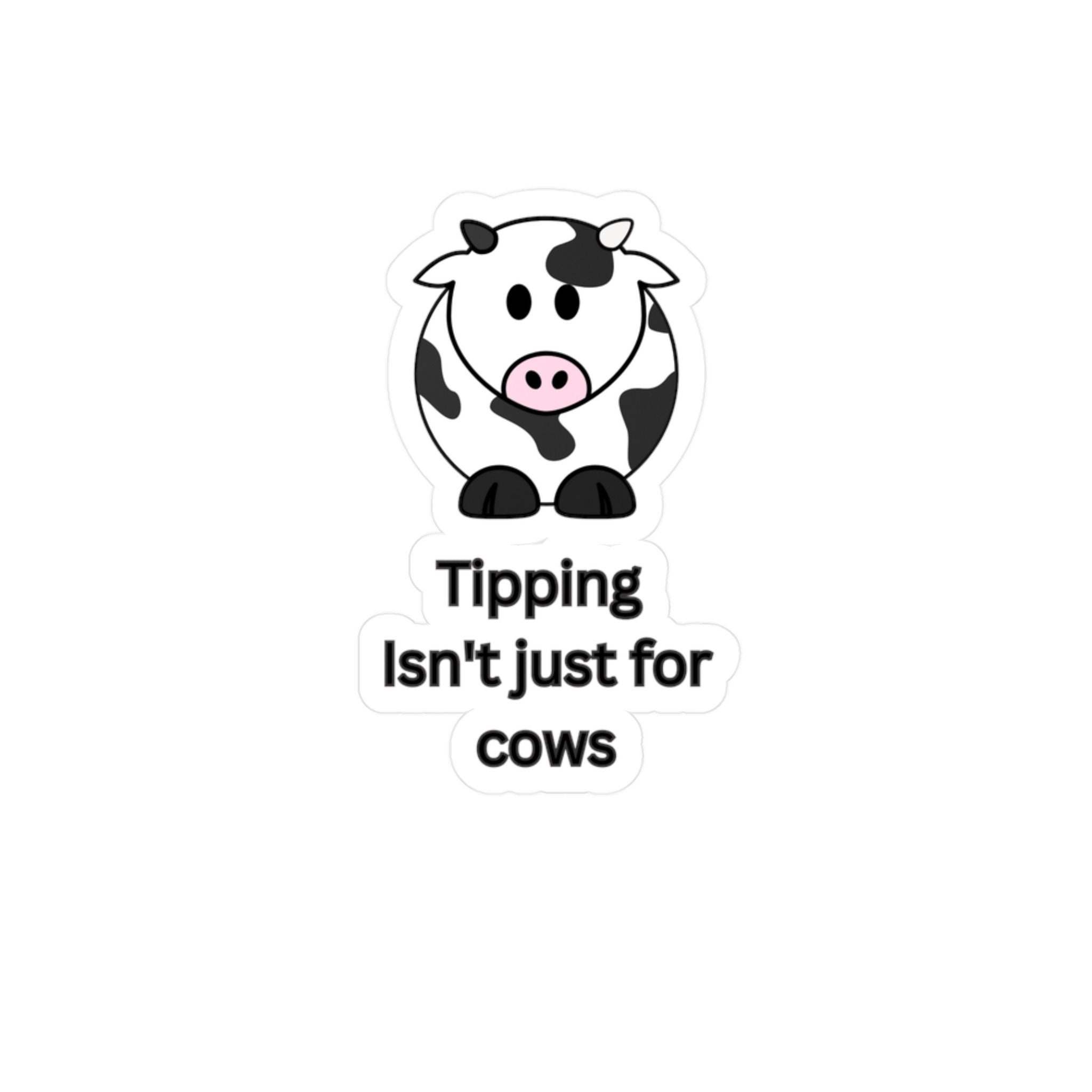 Tipping Isn't Just for Cows Bartender/waitstaff Kiss-cut Vinyl ...