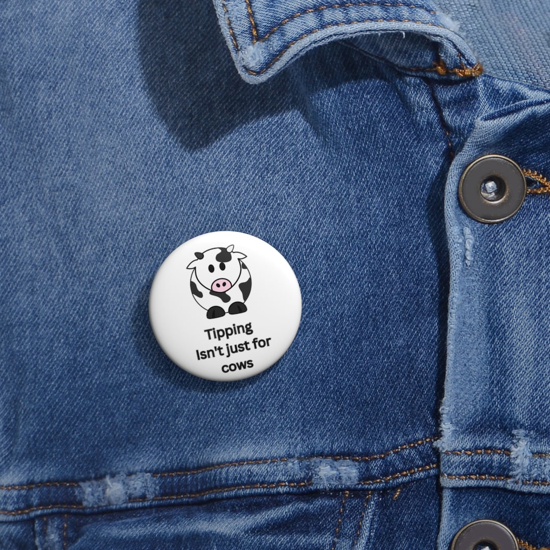 Tipping Isn't Just for Cows Bartender/waitstaff Custom Pin Buttonstip ...