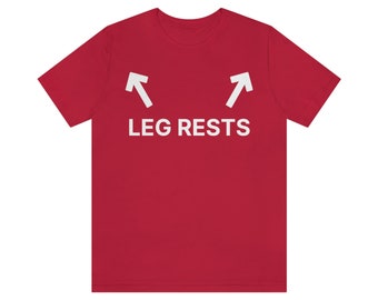 Leg Rests T Shirt - Etsy