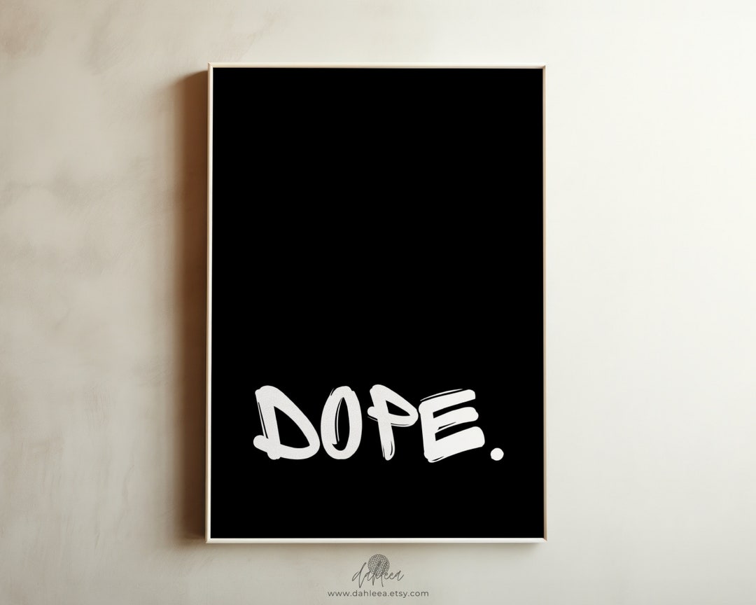 DOPE /// Minimal Black & White Typography Printable, Quote Print, Bold ...
