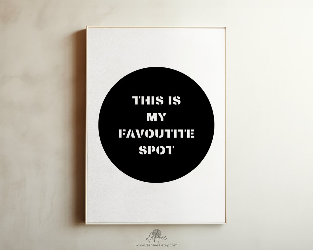 MY FAVOURITE SPOT /// Minimal Black & White Typography Printable, Quote ...